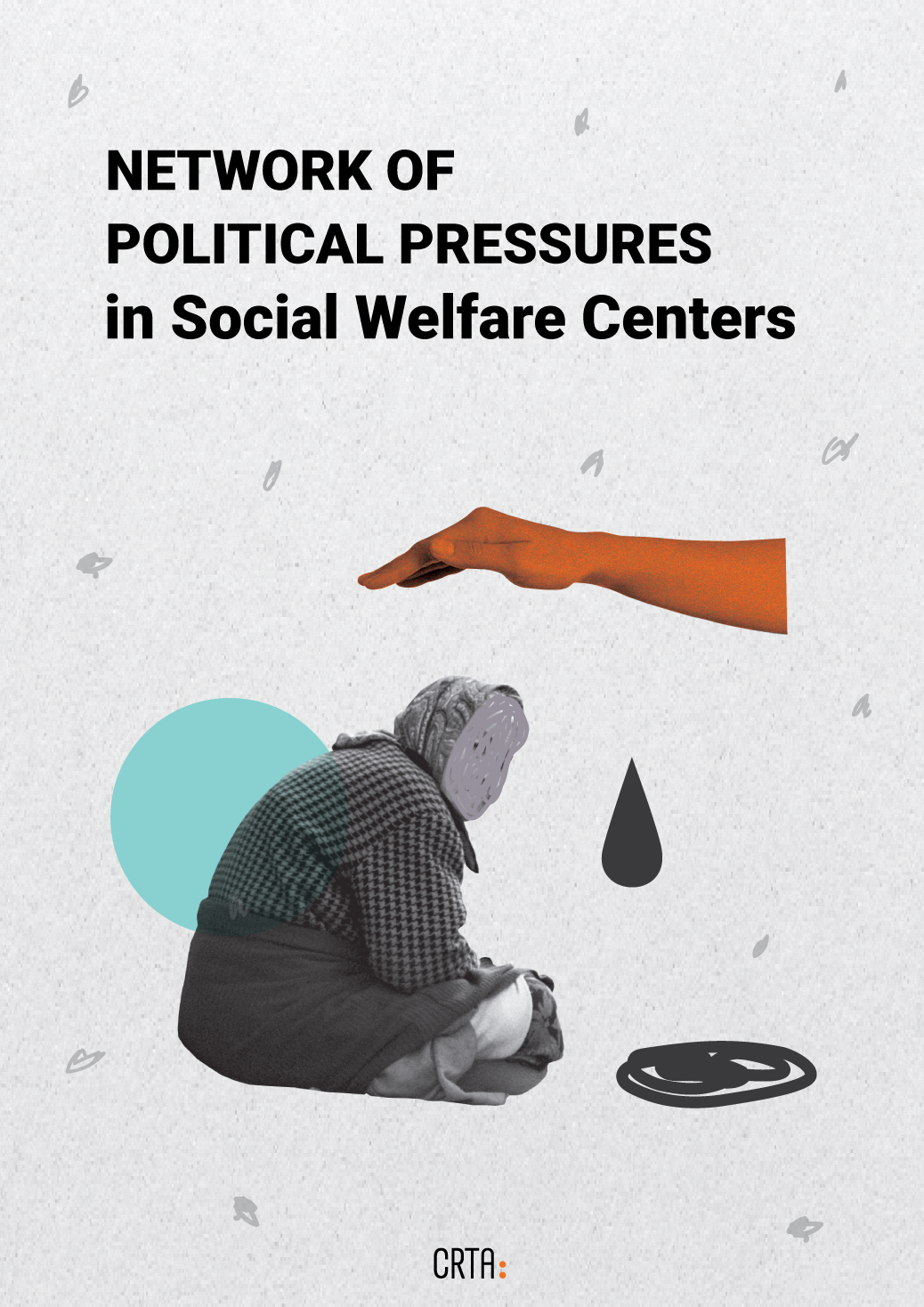 CRTA :Network of political pressures in Social Welfare Centers - CRTA